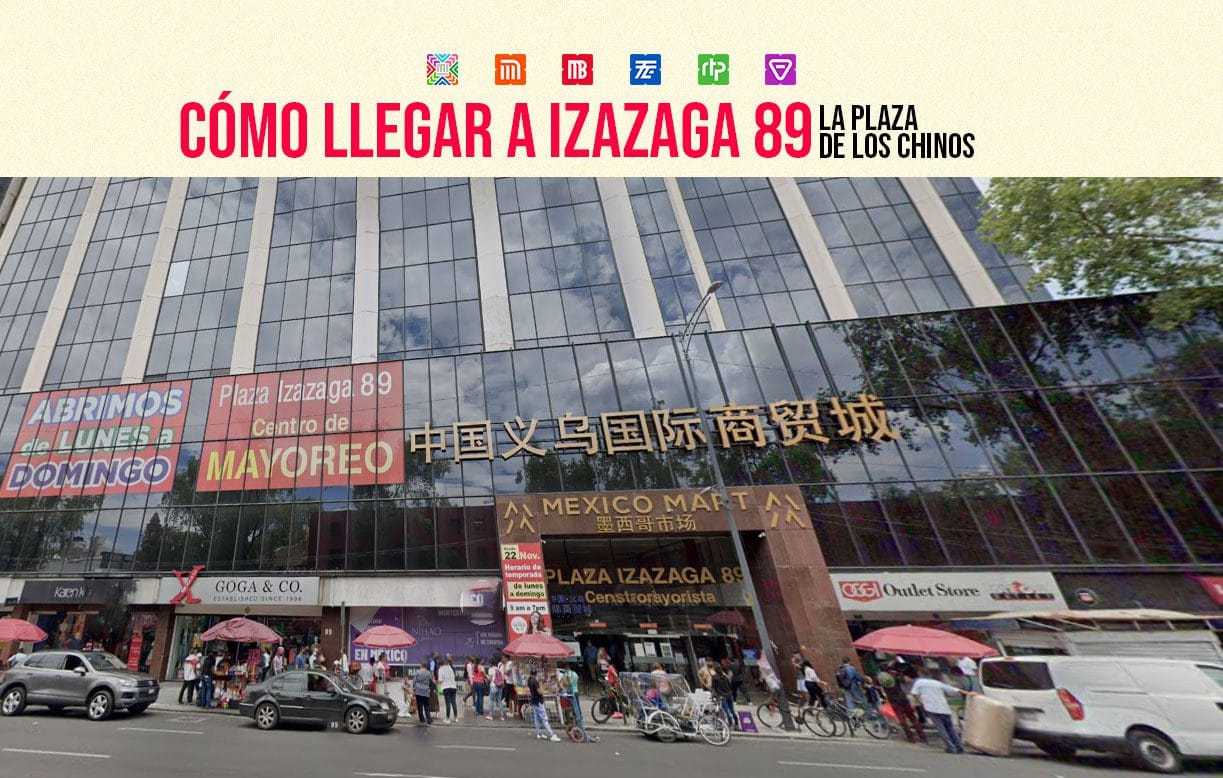 C贸mo llegar a Izazaga 89, Plaza de los Chinos, en Metro y Metrob煤s 2023 ... C贸mo llegar a Izazaga 89, Plaza de los Chinos, en Metro y Metrob煤s 2023 ...